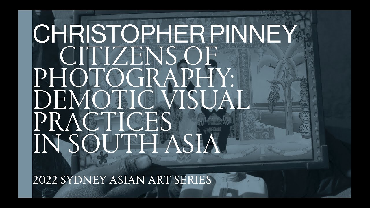 Christopher Pinney / Citizens of Photography - YouTube