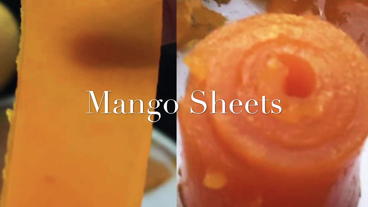 MANGO SHEETS/ Mango rolls/ Mango Jelly/ Mango dessert - YouTube