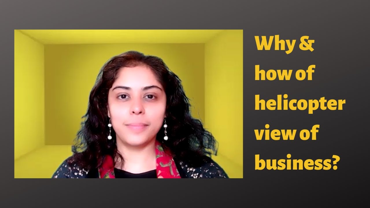 How to get the helicopter view of business? - YouTube