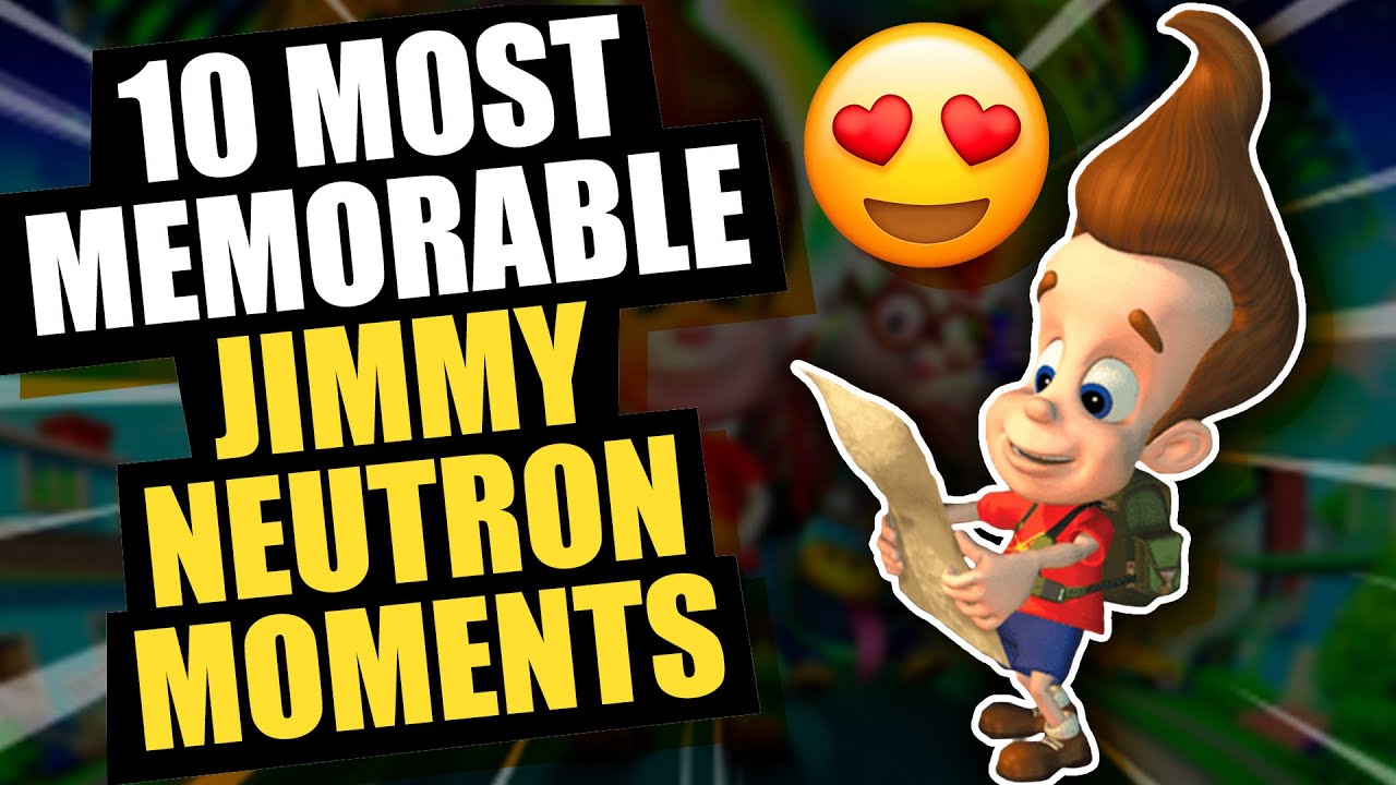 10 Most Memorable Jimmy Neutron Moments - YouTube