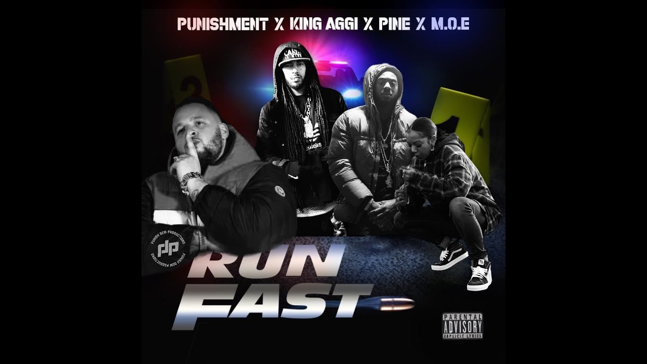 King Aggi x Pine x M.O.E x Punishment - Run Fast (Official Audio Track ...