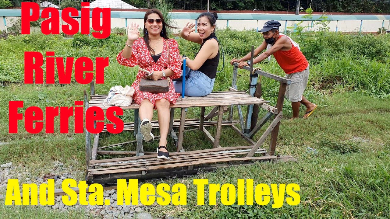 Pasig River Ferries and Sta. Mesa Trolleys in Manila Philippines - YouTube