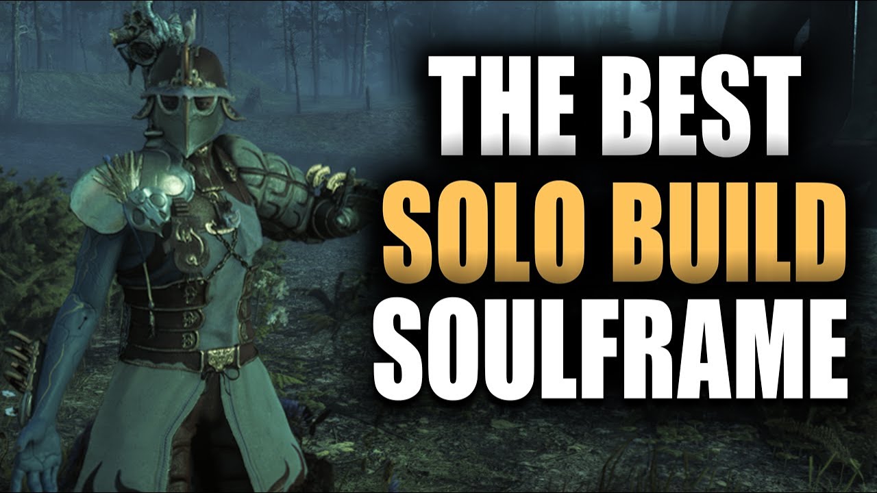 SOLO Players Are Farming Soulframe Super Easy With This Build | Best ...