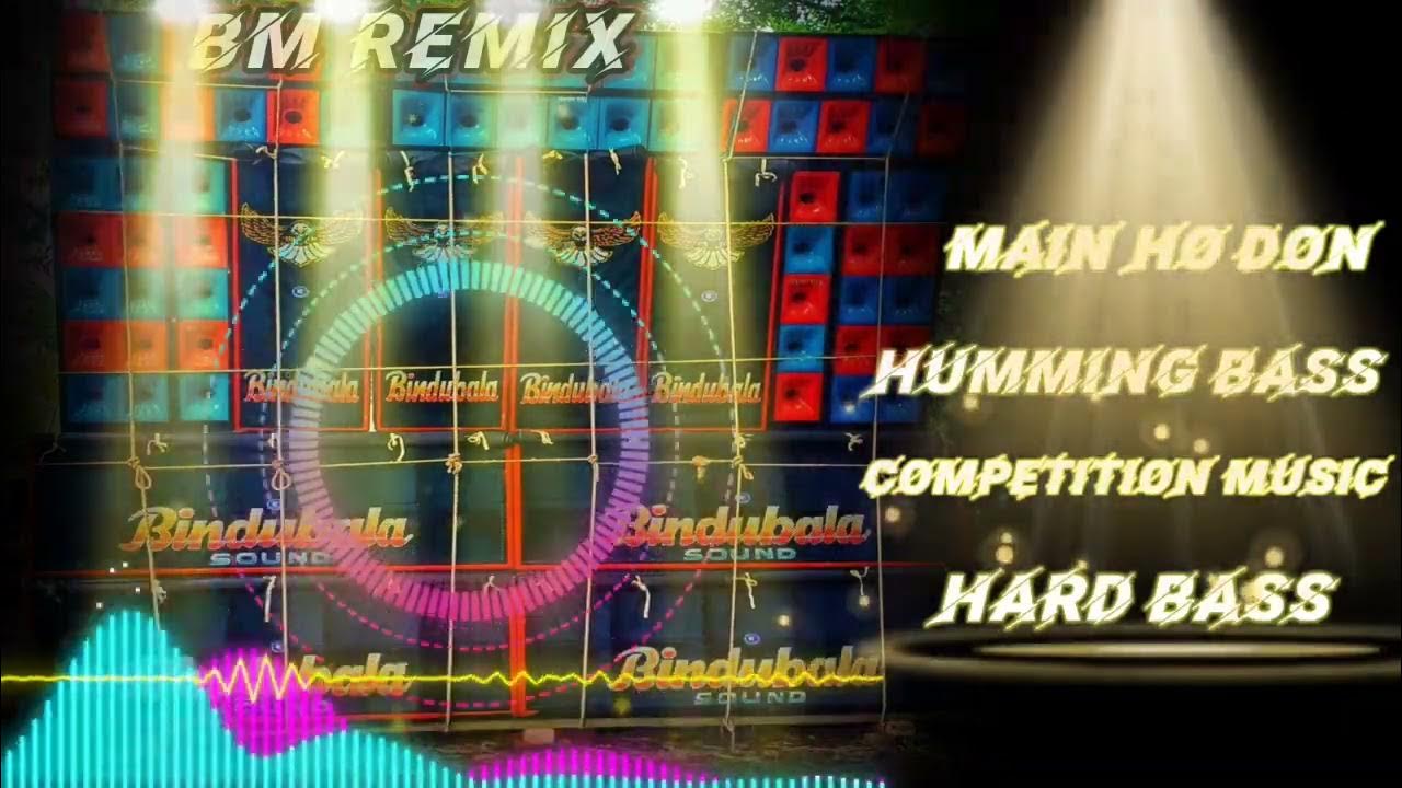 Main ho don (humming bass competition music) hard bass - YouTube