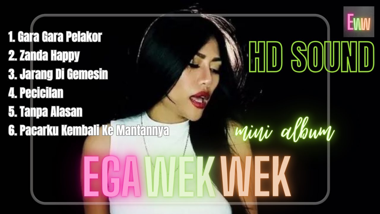 KUMPULAN LAGU EGA WEK WEK SURROUND HD SOUND - YouTube