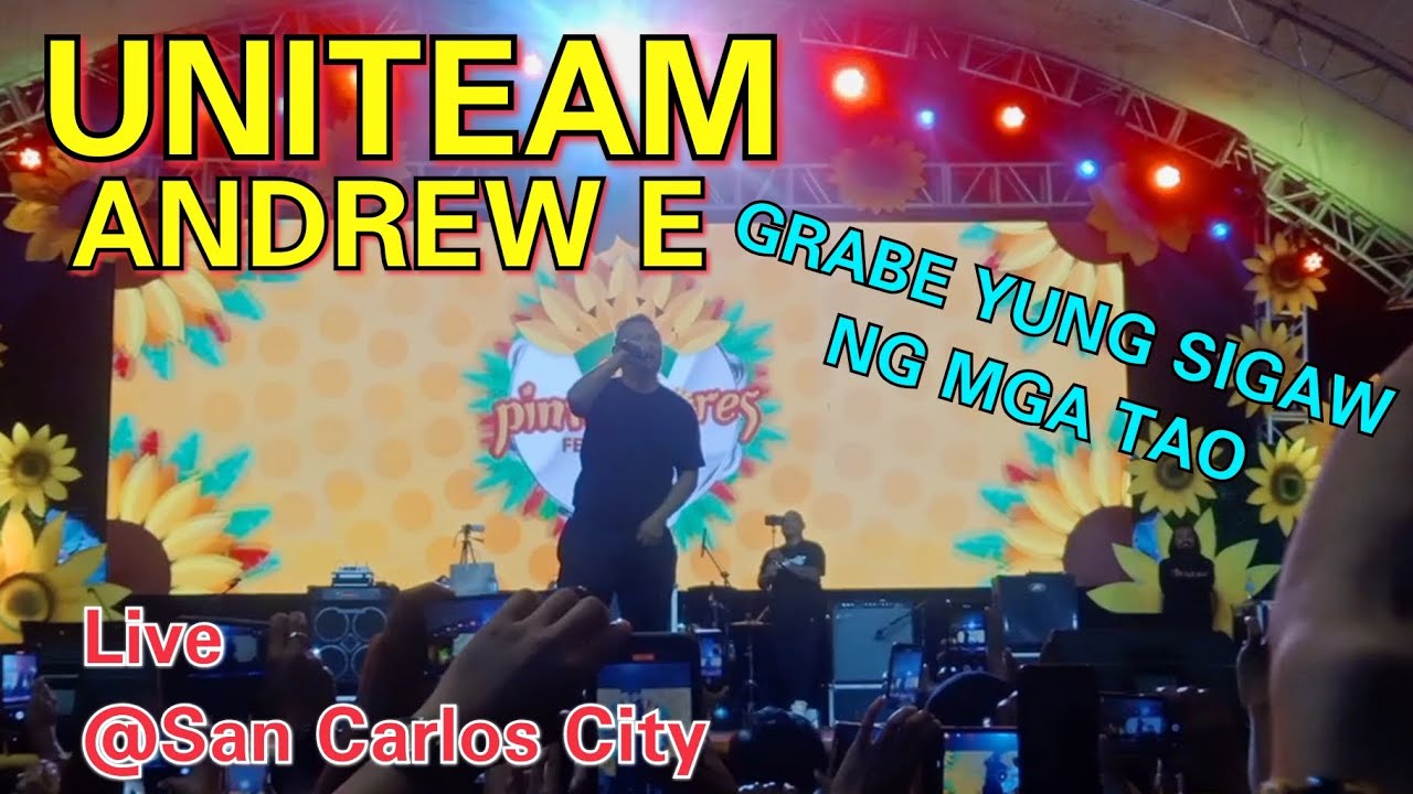 ANDREW E (UNITEAM) LIVE @SAN CARLOS CITY - YouTube