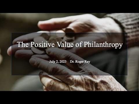 The Positive Value of Philanthropy - YouTube