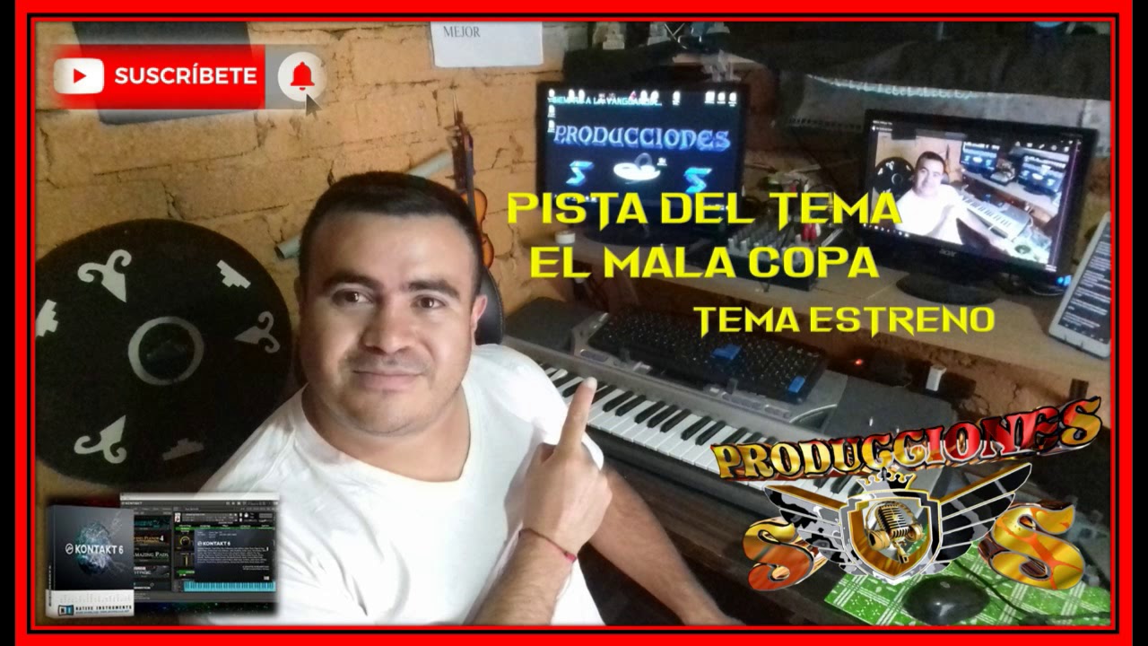 🚨🚨PISTA DEMO DEL TEMA 🍺🍺🍺EL MALA COPA🍺🍺🍺 PRODUCCIONES S S SIEMPRE A LA ...