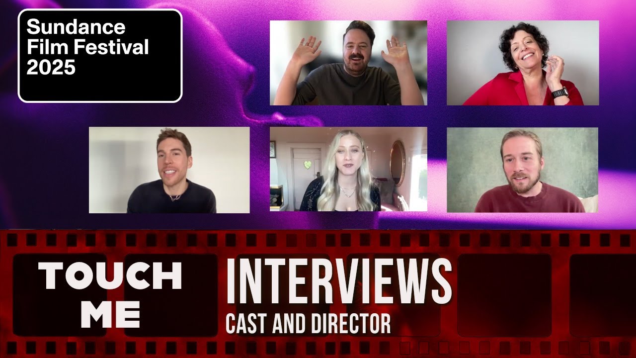 TOUCH ME Cast and Director Interview - Sundance 2025 - YouTube