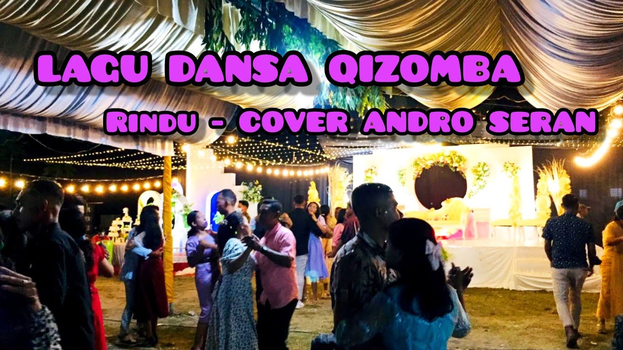 LAGU DANSA QIZOMBA RINDU || COVER - ANDRO SERAN ( LIRIK ) - YouTube