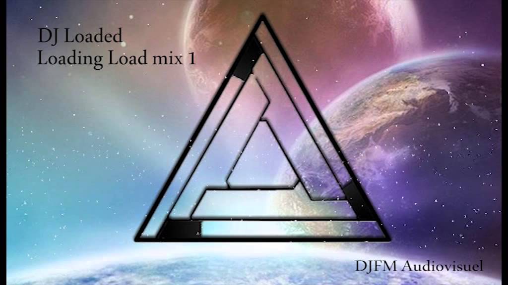 DJ Loaded - Loading Load Mix 1 - YouTube