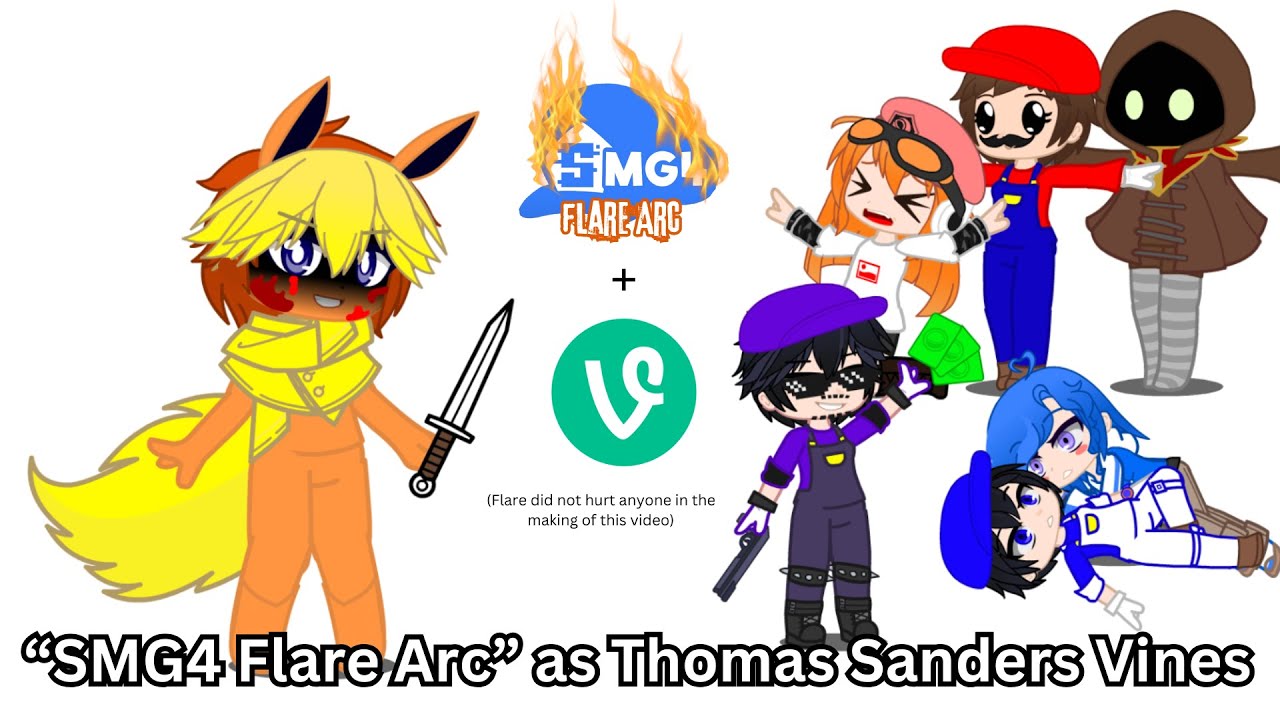 SMG4 Flare Arc as Thomas Sanders Vines (1/?) - YouTube