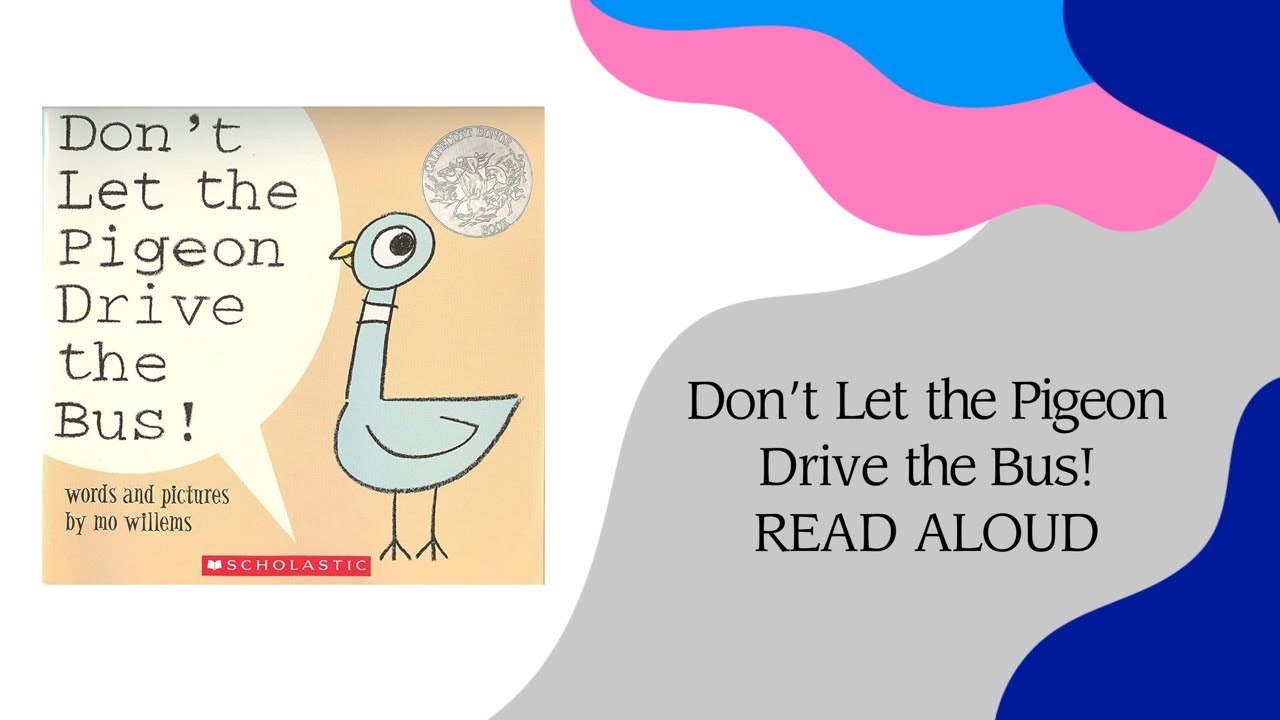 Don’t Let the Pigeon Drive the Bus! (read aloud) - YouTube