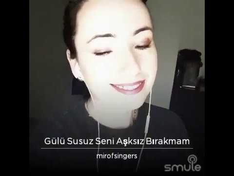 Gülü Susuz Seni Aşksız Bırakmam