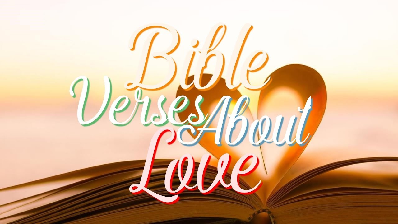 Bible Verses About Love What Does The Bible Say YouTube