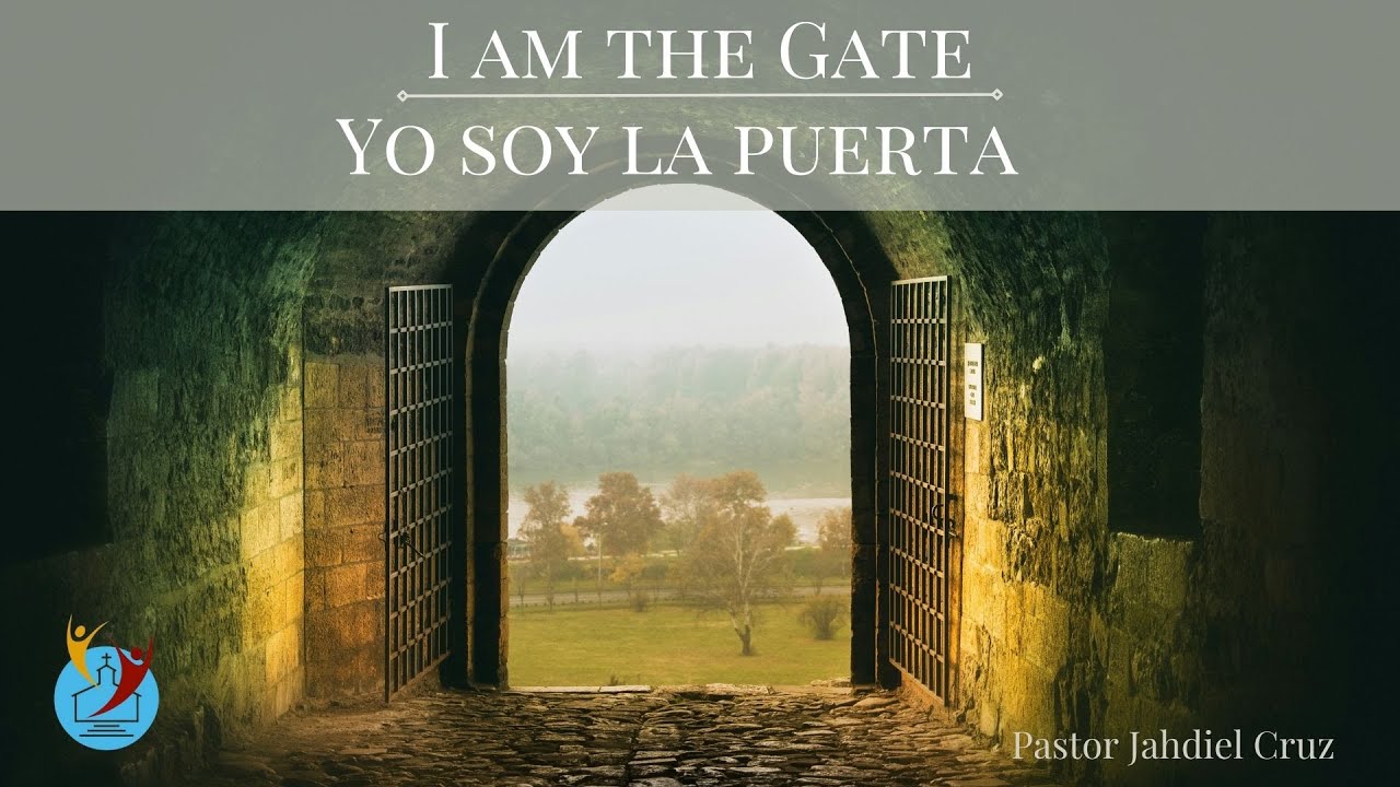I Am the Gate / Yo Soy la Puerta - YouTube