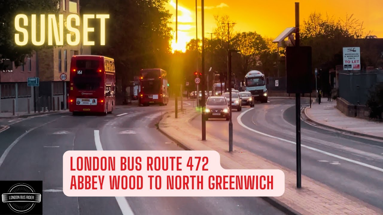 🌅 London Bus Route 472: Sunset Adventure from Abbey Wood to North ...