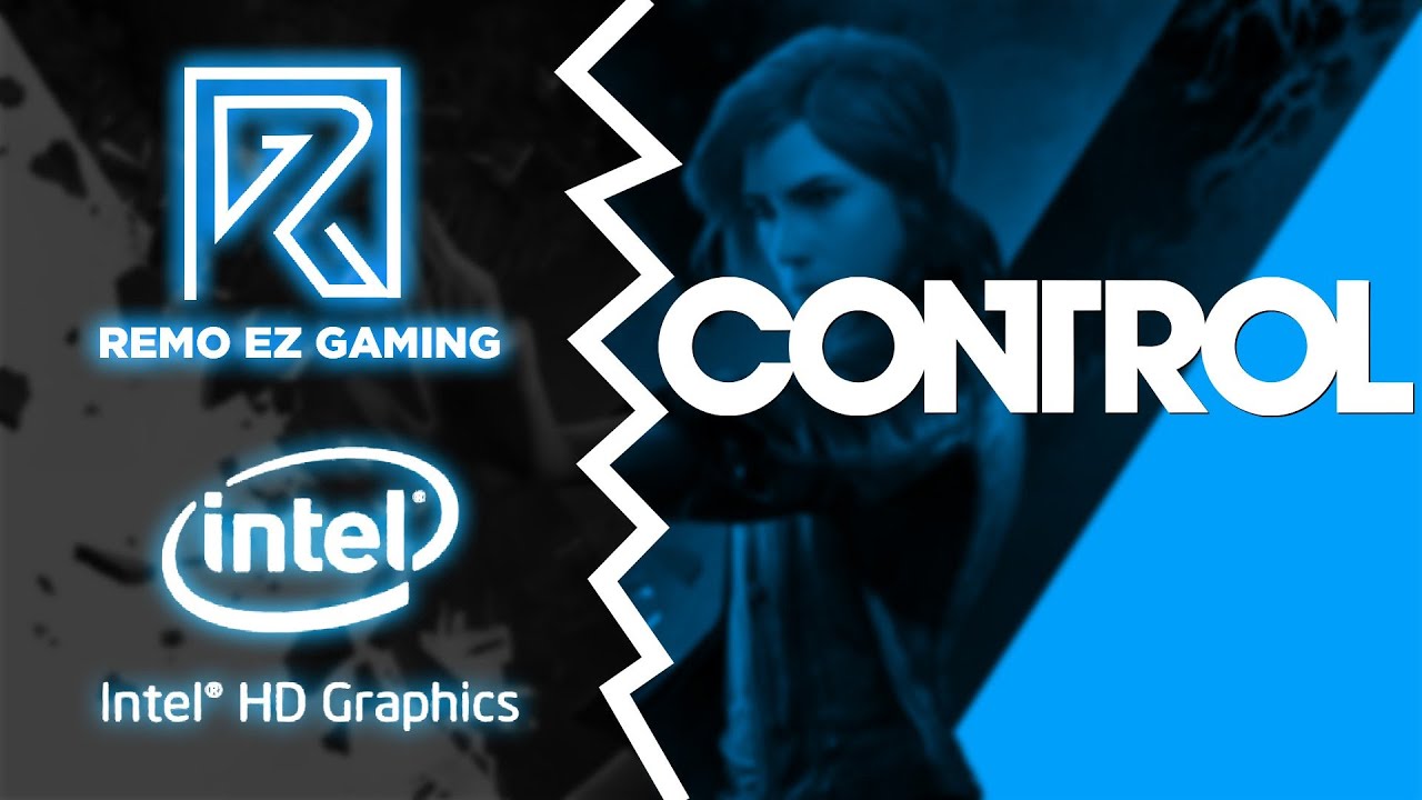 Control | Low End Config | Intel HD 4000 | 4GB Ram | i3 | Remo Ez ...