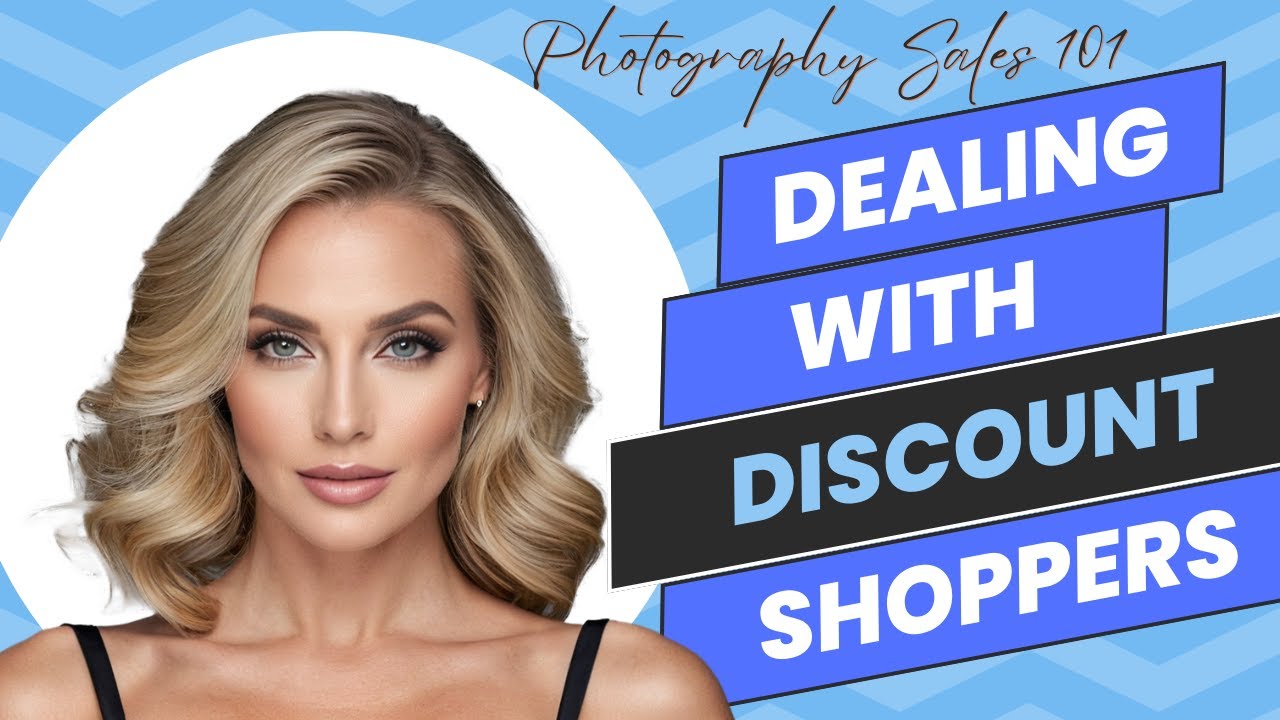 Photography Sales 101: Dealing With Discount Shoppers - YouTube