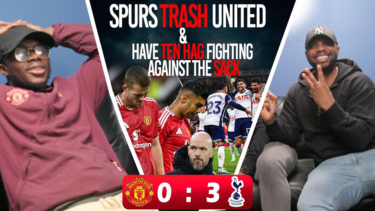 Spurs trash United & have Ten Hag fighting against the sack - YouTube