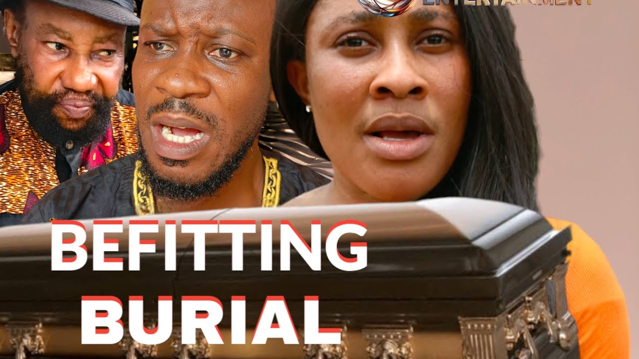 BEFITTING BURIAL.VALVE YOUR FAMILY AND FRIENDS WHEN THERE ARE ALIVE ...