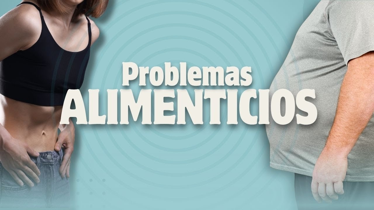 TRASTORNOS DE LA ALIMENTACIÓN Obesidad, Desnutrición, Anorexia y Bulimia. - YouTube