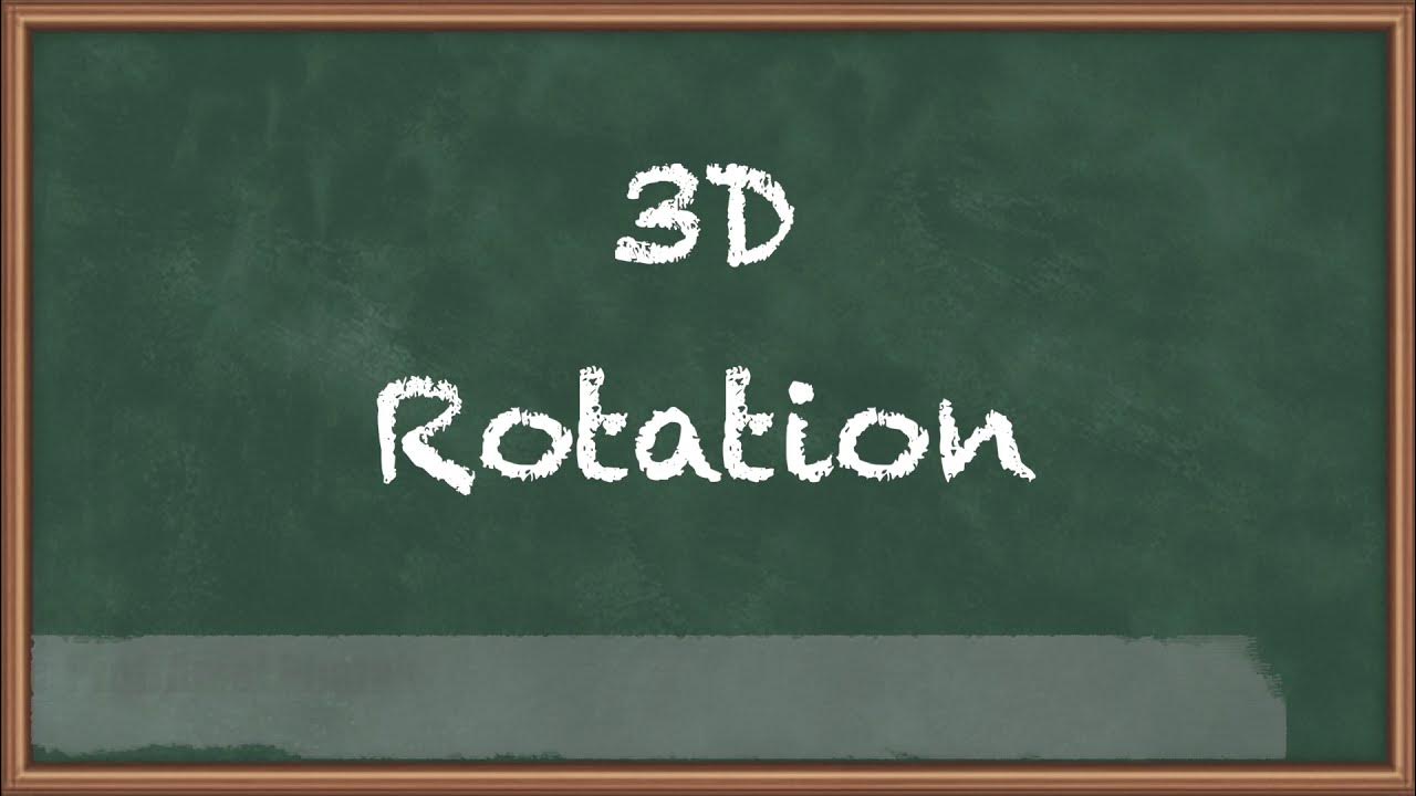 3D Rotation - 3D Geometric Transformation, Curves and Fractal ...