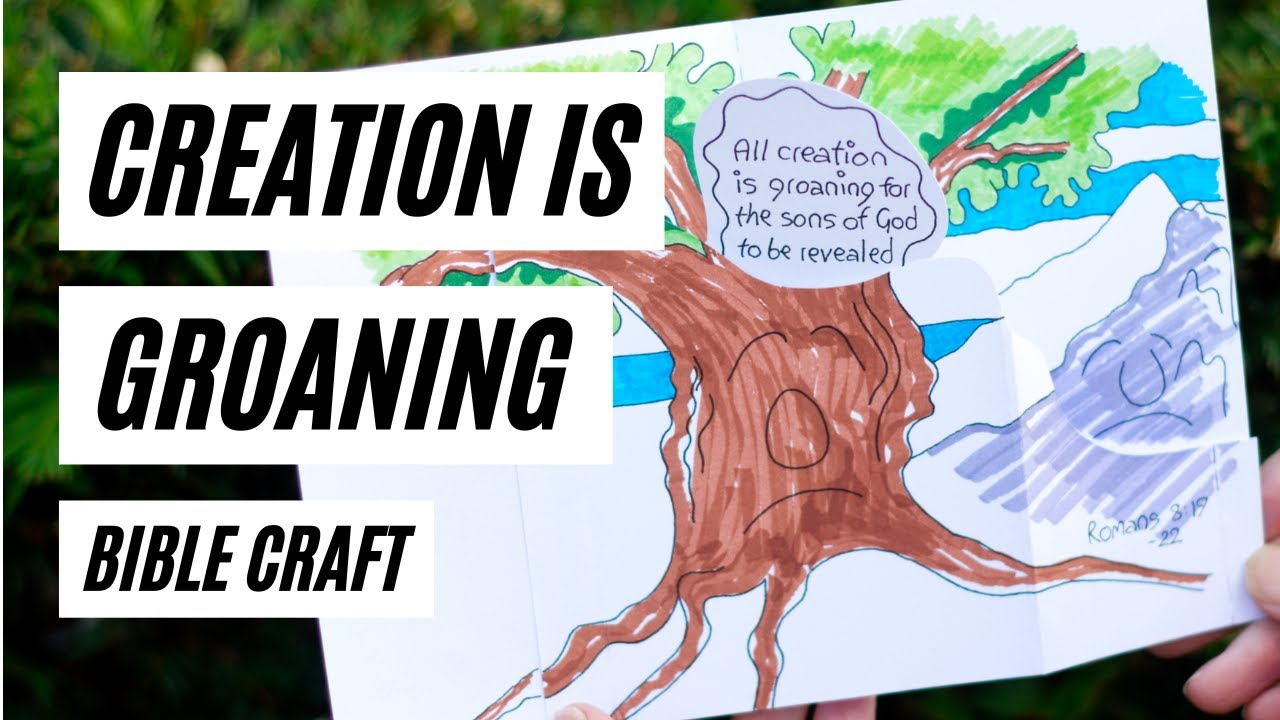 Creation is Groaning (Romans 8) | Bible Crafts for Kids | Sunday School ...