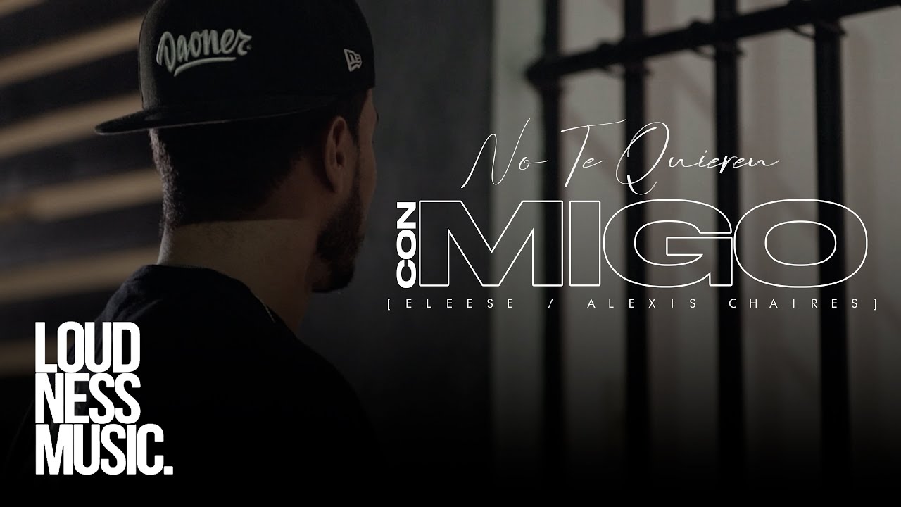 Alexis Chaires Ft Eleese - No Te Quieren Conmigo [Video Oficial] - YouTube