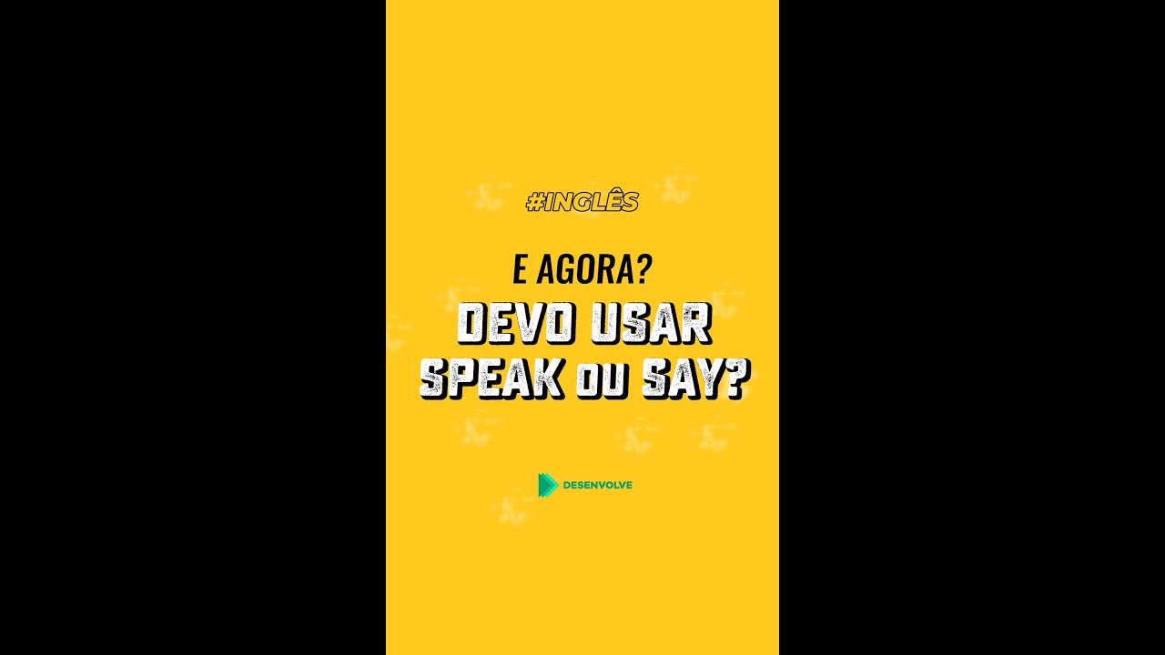 Quando Usar speak E Quando Usar say YouTube quando-usar-speak-e-quando-usar-say-youtube
