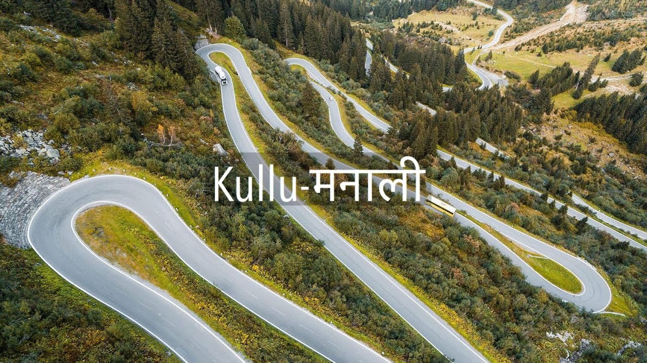 KULLU - MANALI, India's Most Beautiful Tourist Destination- The ...
