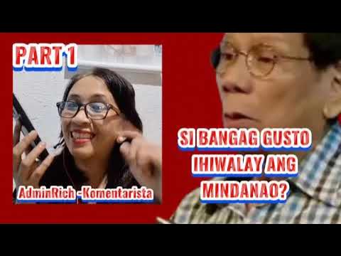 BANGAG GUSTO IHIWALAY ANG MINDANAO SA LUZON AT VISAYAS - YouTube