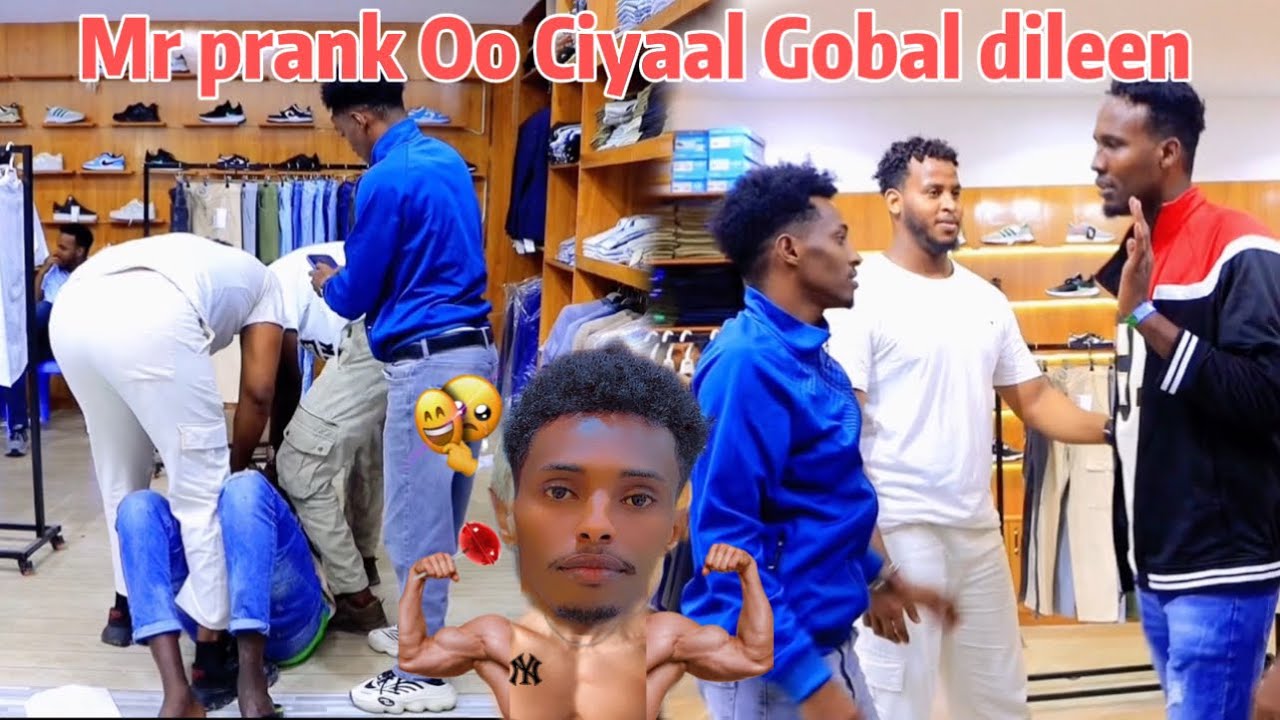 Mr prank Oo dileen Ciyaal Gobal, Marki uu dhahay Ciyaal Gobal Waa buusa ...