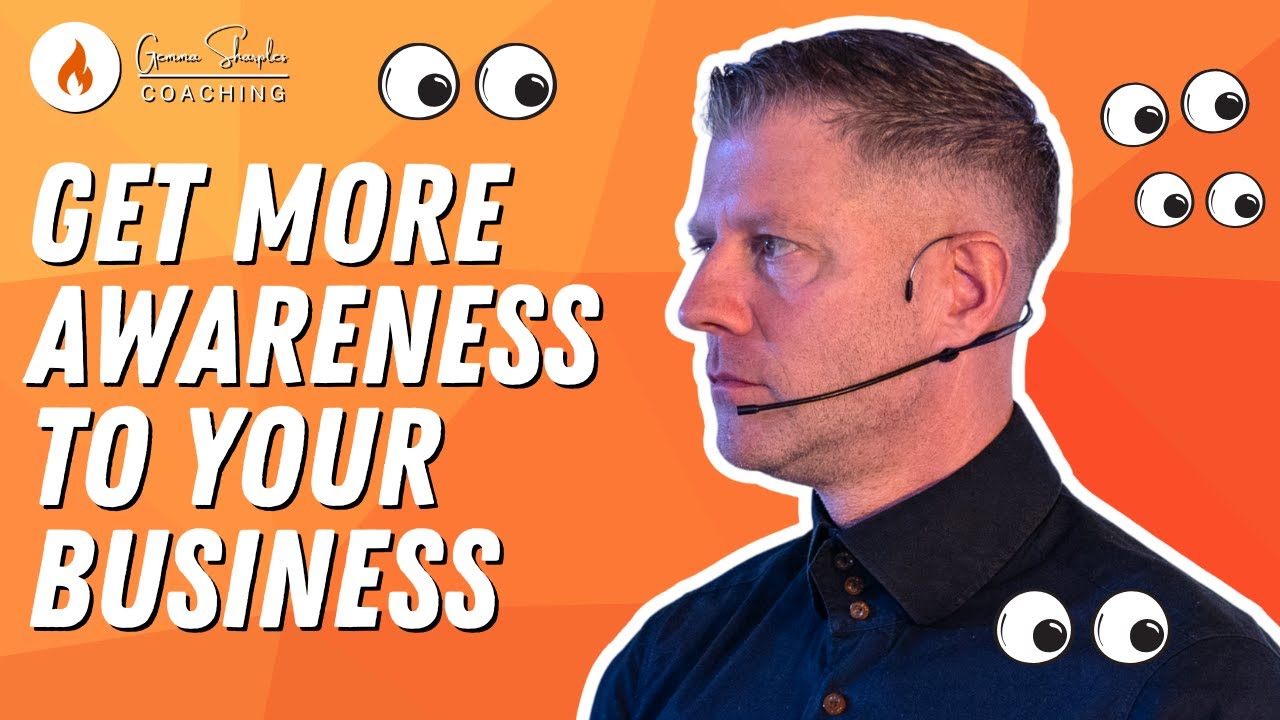 How To Get More AWARENESS To Your Business - YouTube