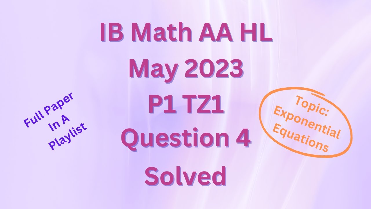 Ib Math Aa Hl May 2023 P1 Tz1 Section A Q4 Solved Youtube