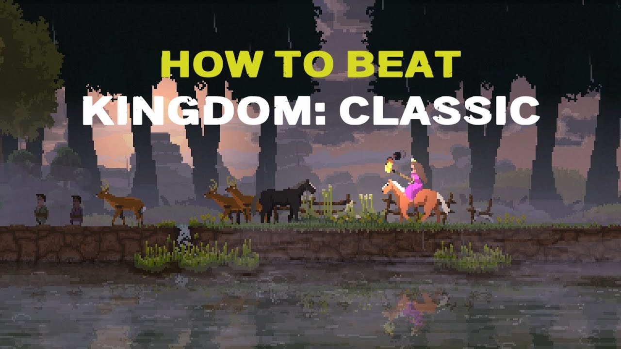 How To Beat - KINGDOM: CLASSIC (Tutorial: Winning The Game) - YouTube