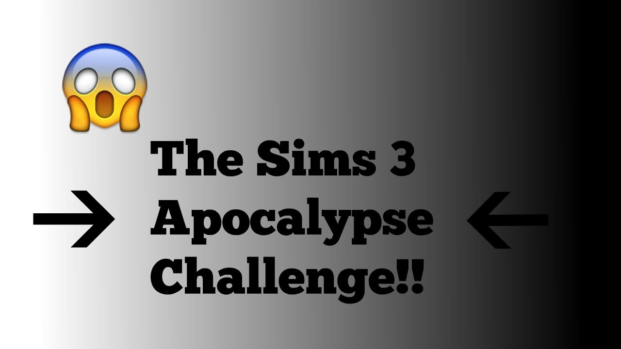 Sims 3 Apocalypse challenge - YouTube