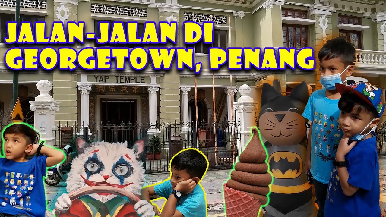 Jalan-jalan di Georgetown, Penang! Cat Heritage, Ice Ball, Ludwig Ice ...