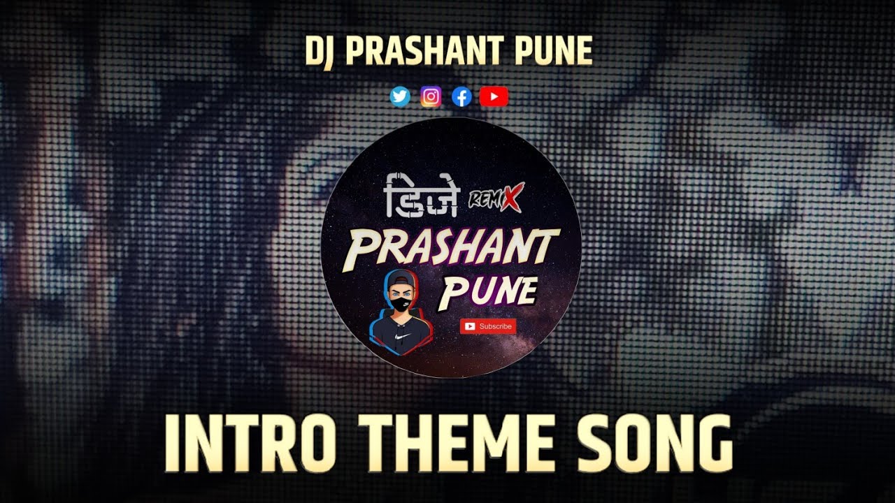 Intro Theme Song | DJ Prashant Pune - YouTube