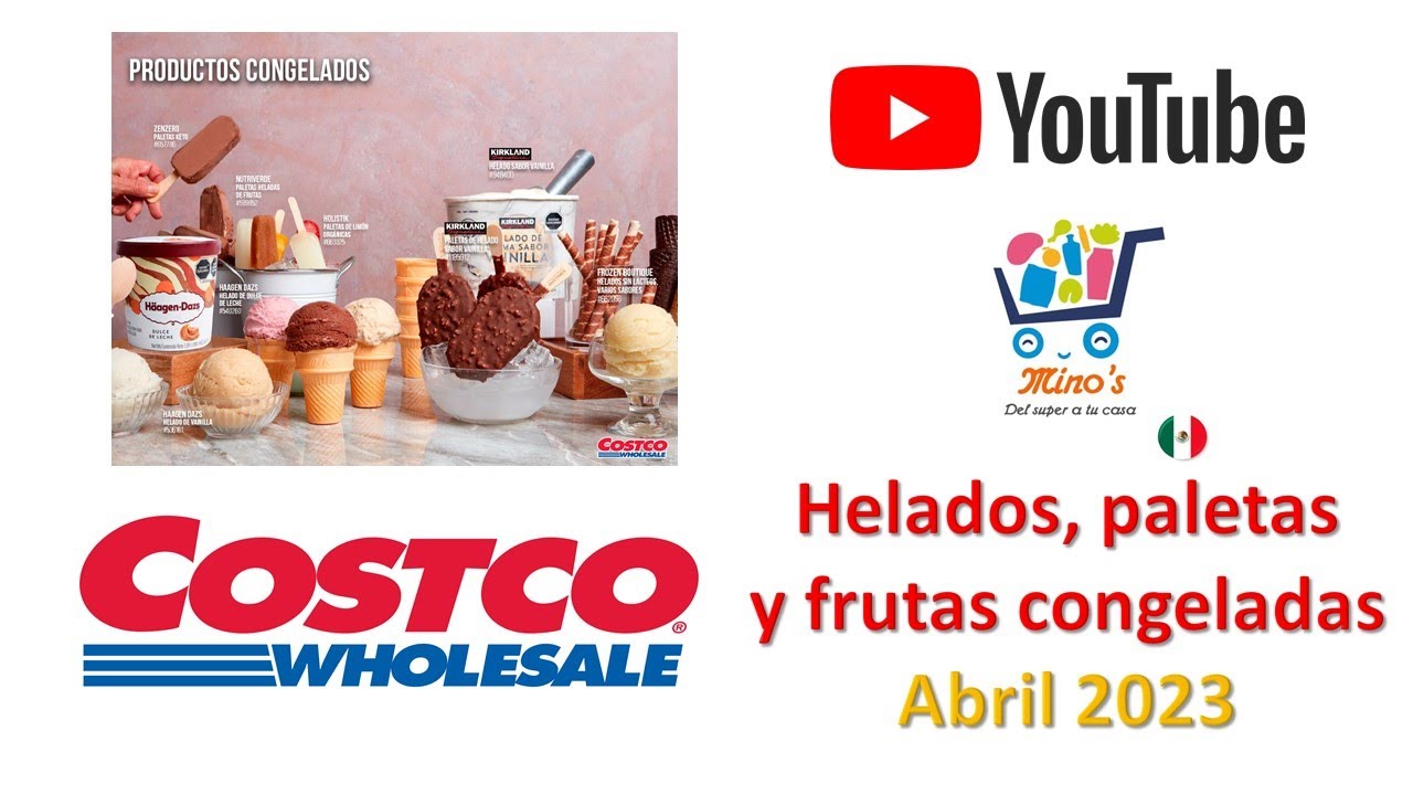 Helados, paletas y frutas congeladas -Costco Abril 2023 - YouTube