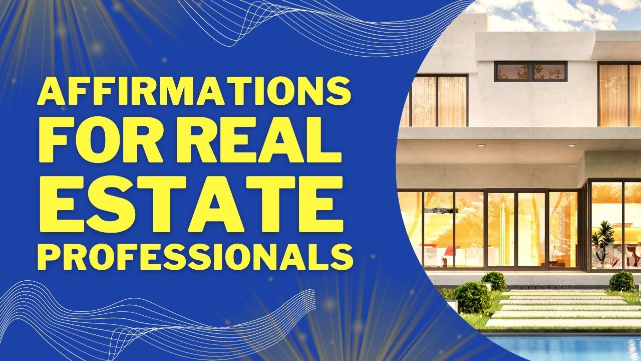 Positive Affirmations for Real Estate Agents and Realtor Professionals ...