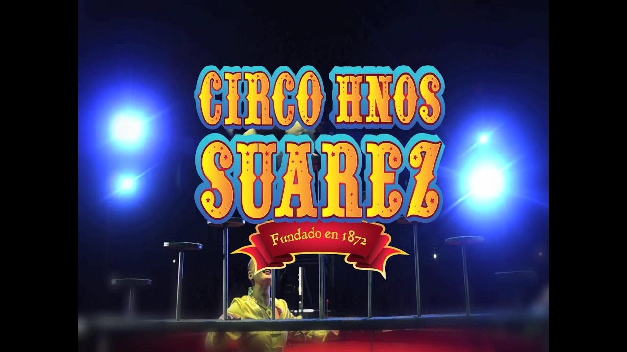 Circo Hnos. Suarez spot Turrialba - YouTube