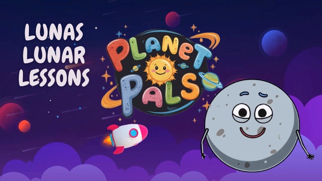 Planet Pals: Luna’s Lunar Lessons | Fun and Educational Moon Adventure ...