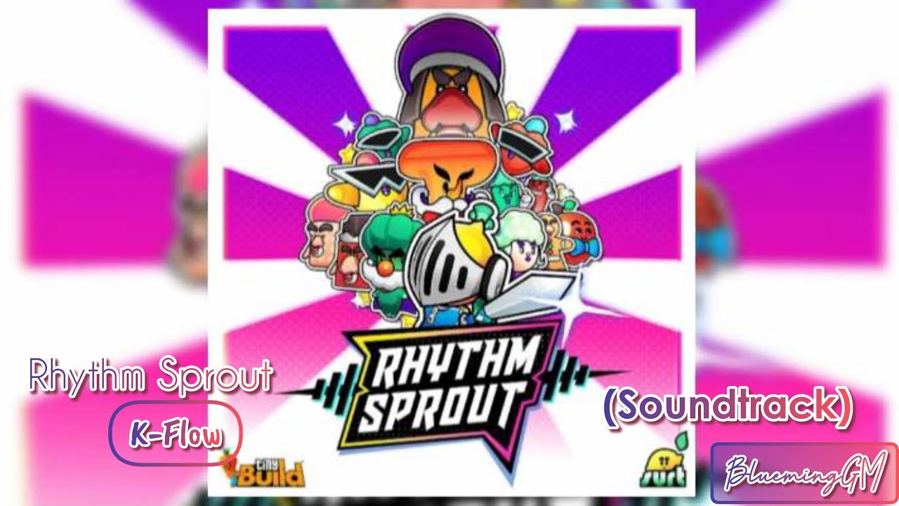 K-Flow [Soundtrack] • Rhythm Sprout | BluemingGM - YouTube