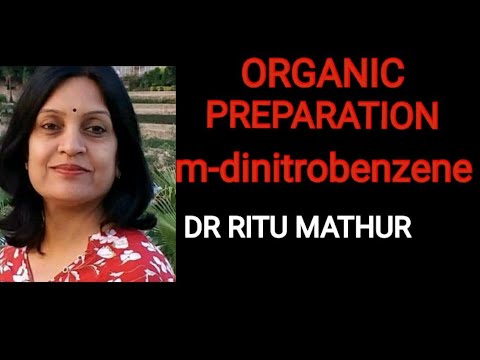 Dr Ritu Mathur- Organic Preparation (m-dinitrobenze from nitrobenzene ...