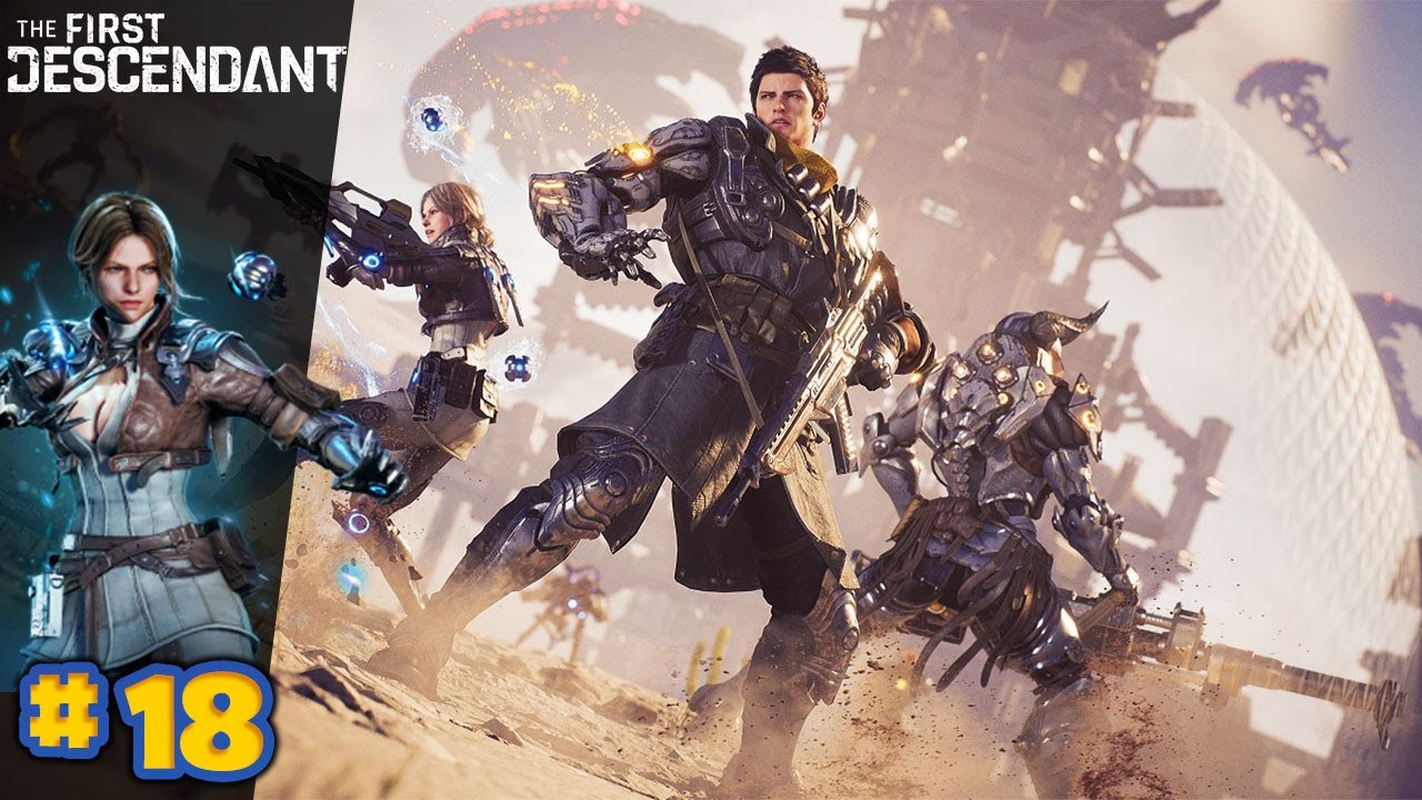 THE FIRST DESCENDANT #18 I VERS LE ROYAUME DE LA VERITE - YouTube