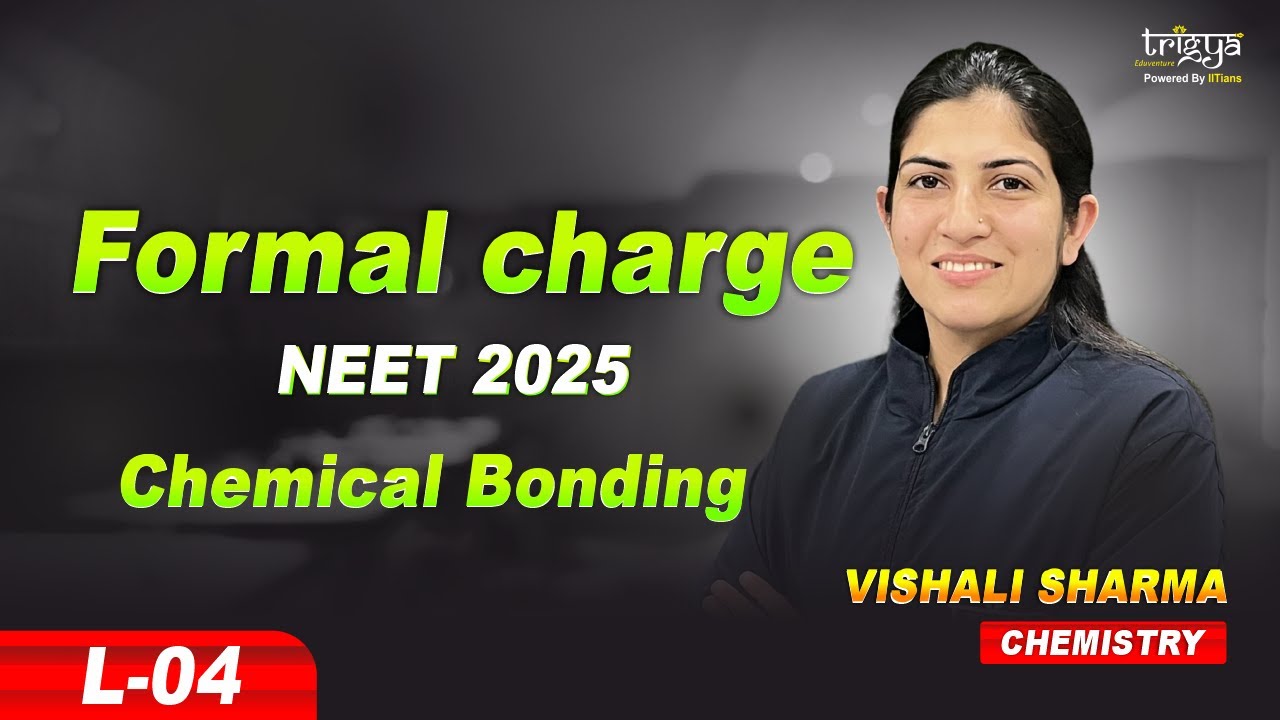 Formal Charge | Chemical Bonding | Lecture 4 by Vishali Sharma ...