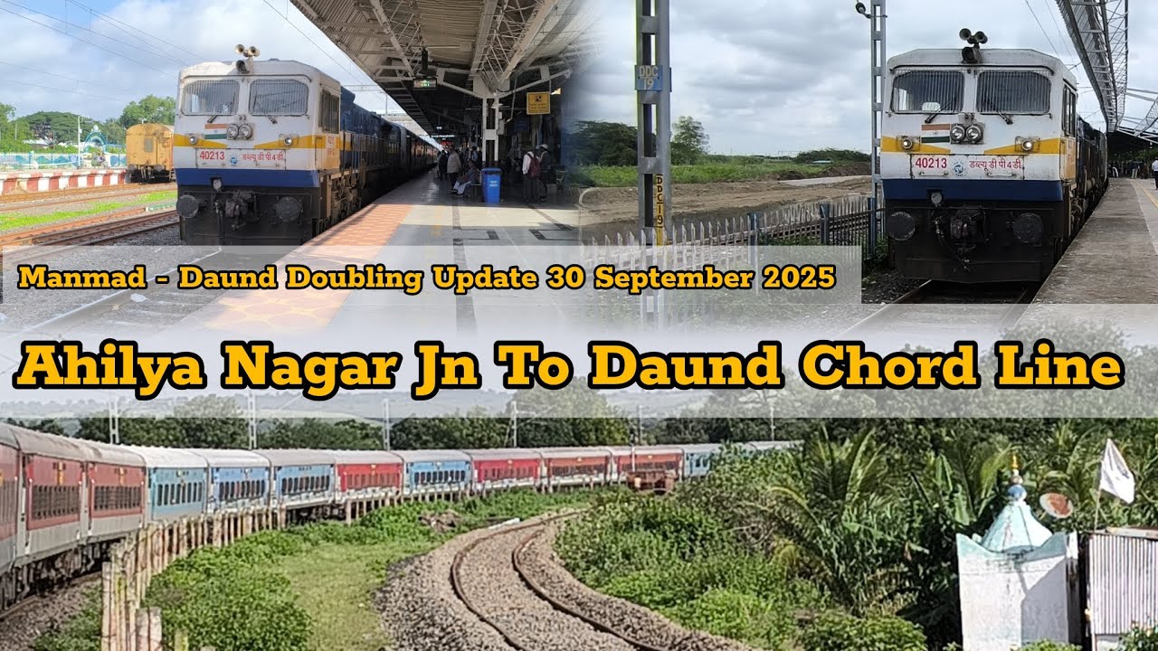 MANMAD - DAUND DOUBLING UPDATE 30 SEPTEMBER 2025 AHILYA NAGAR JN TO ...
