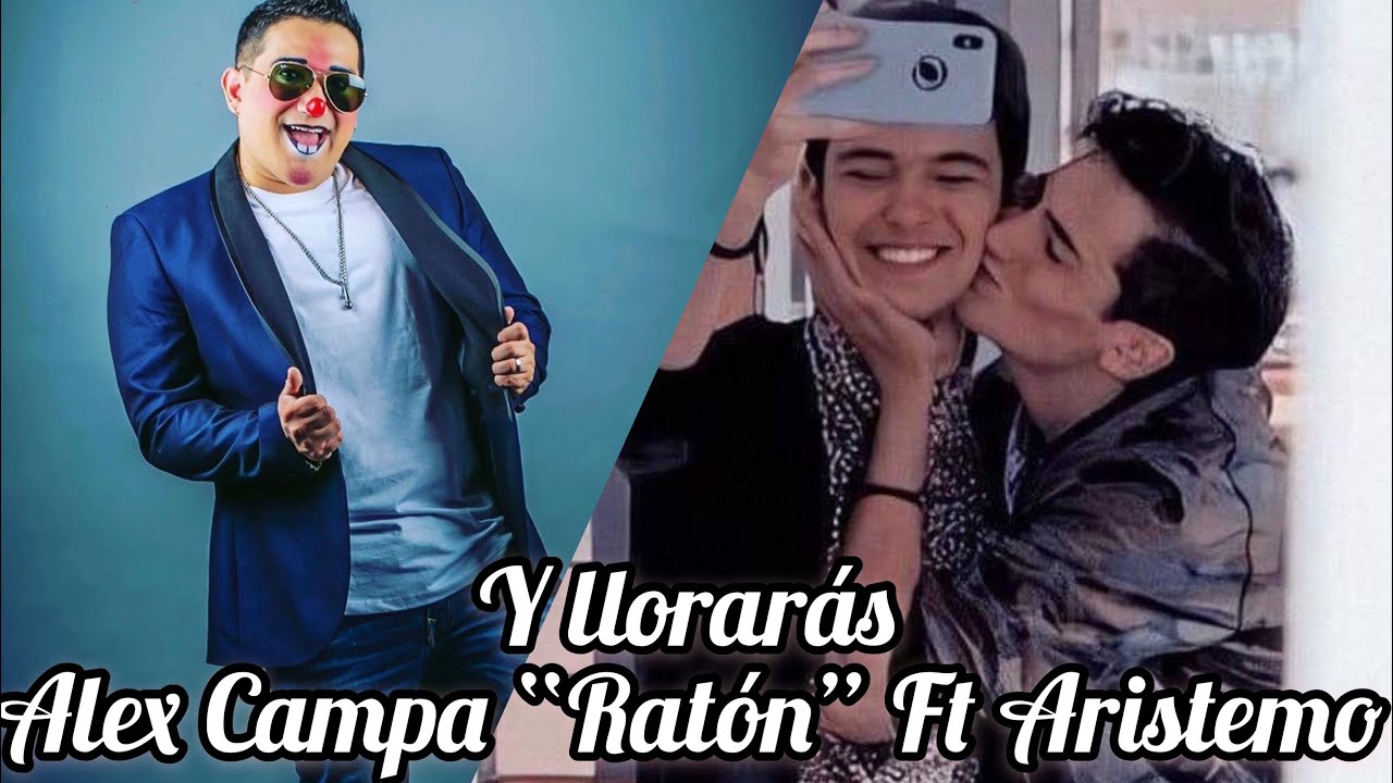 Y llorarás - Alex Campa “Ratón” Ft Aristemo - YouTube