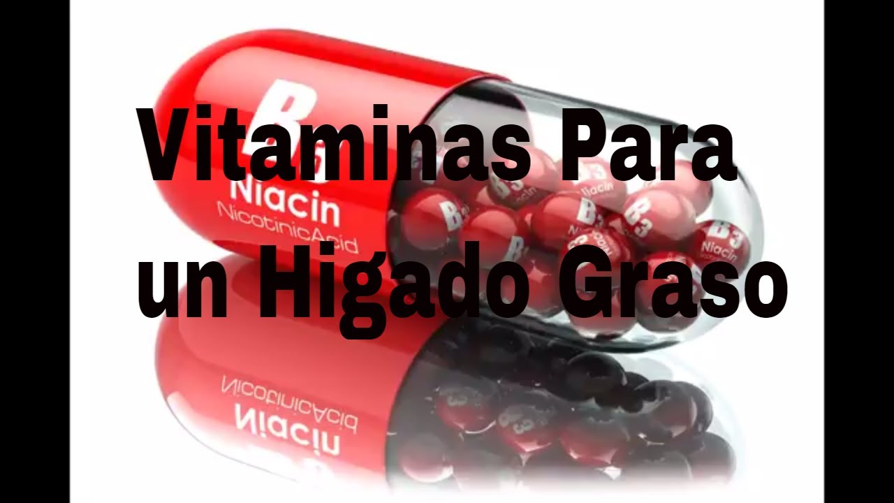 💊💊Qué VITAMINAS Ayudan a COMBATIR un HIGADO GRASO - YouTube